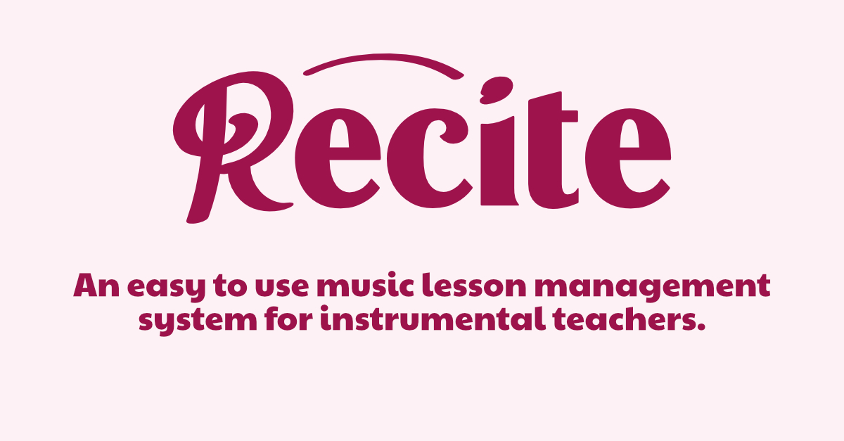 Recite - An easy to use music lesson management system for teachers.